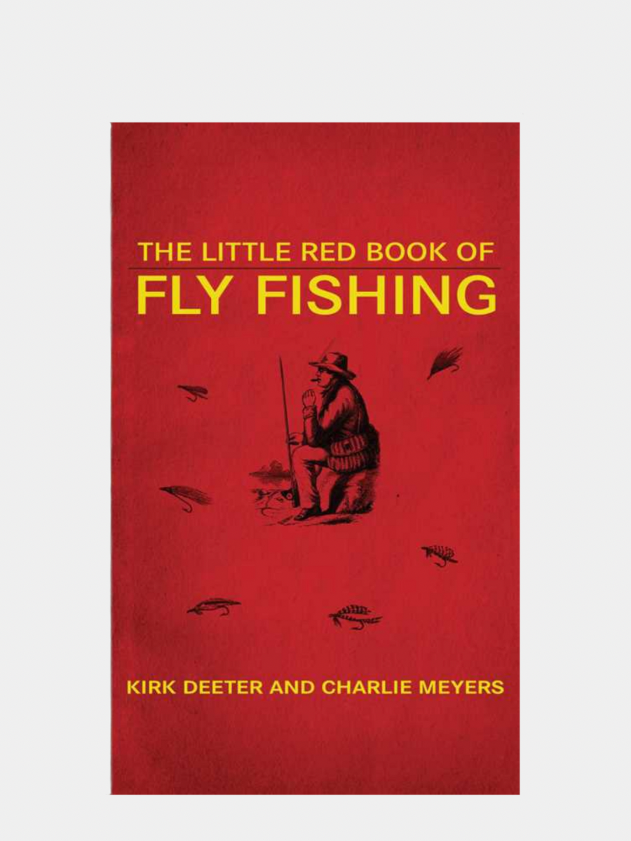 Little Red Book of Fly Fishing by Kirk Deeter – Canteen Lifestyle ...